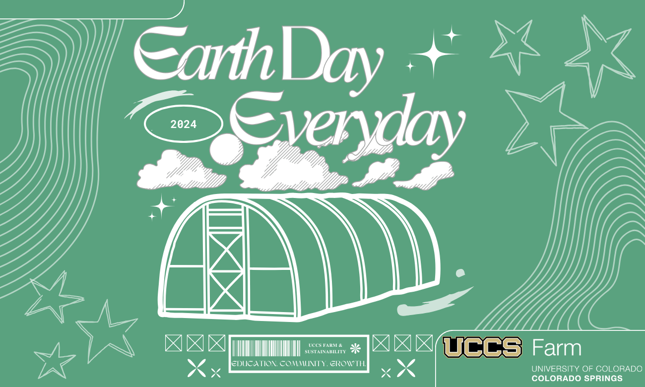 Earth Day Everyday | UCCS Farm